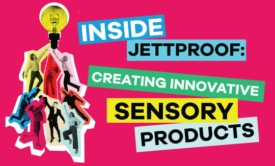 Inside JettProof: The Journey of Creating Innovative Sensory Products ...